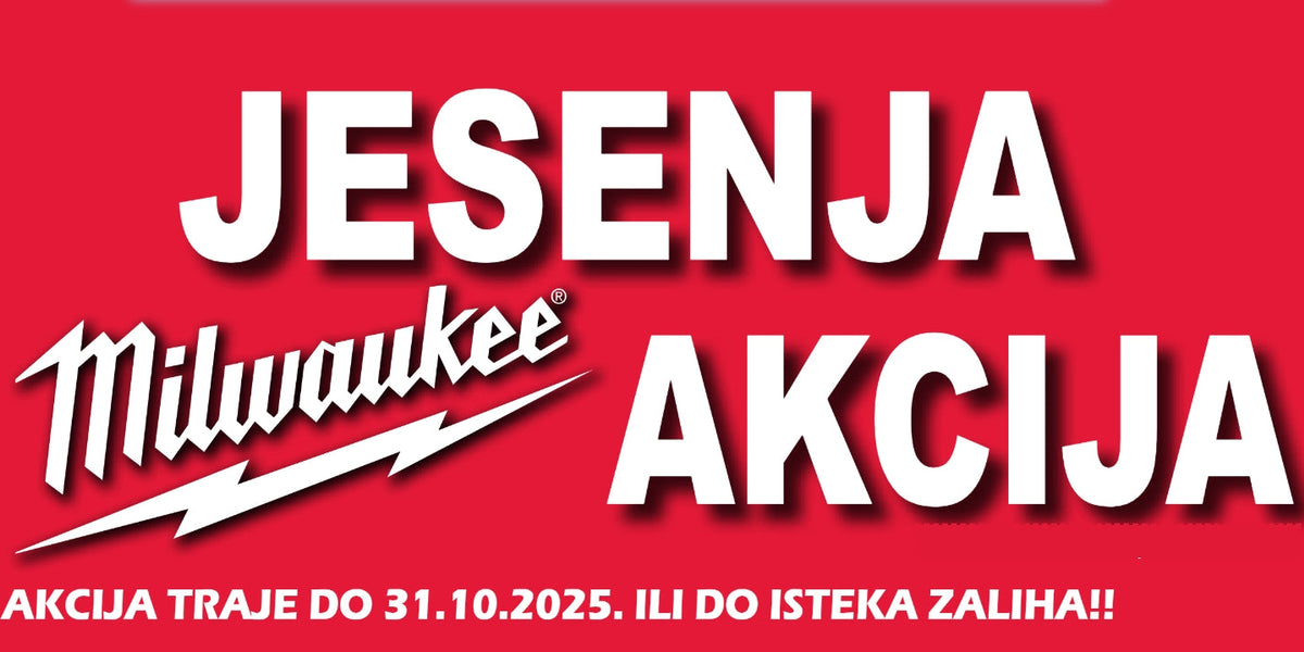 MILWAUKEE JESENJA AKCIJA — SBT Alati Beograd